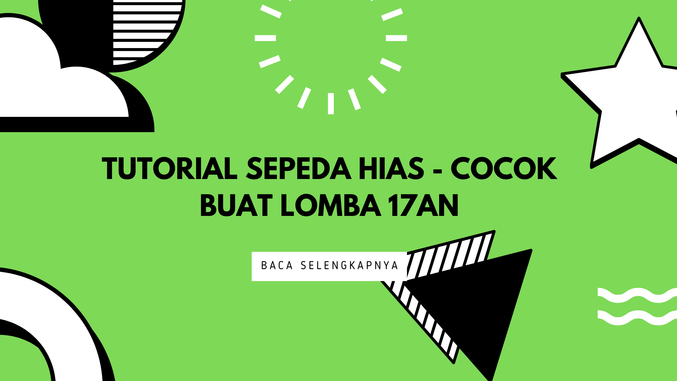 Tutorial Sepeda Hias - Cocok Buat Lomba 17an - Sewa Sepeda