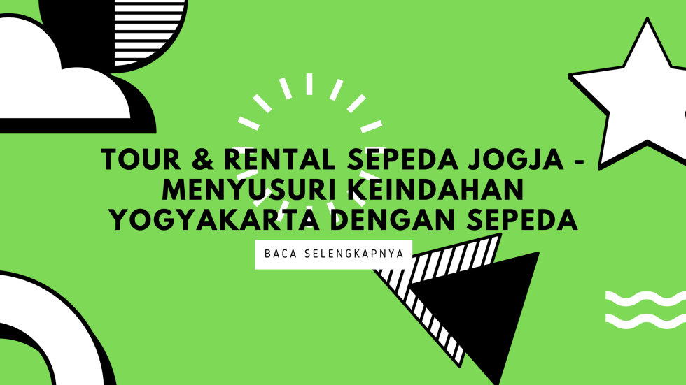 Tour & Rental Sepeda Jogja - Menyusuri Keindahan Yogyakarta dengan ...