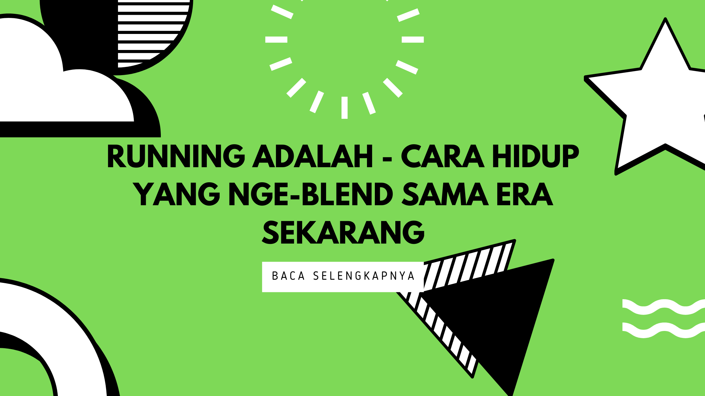 Running Adalah - Cara Hidup yang Nge-Blend Sama Era Sekarang - Sewa Sepeda
