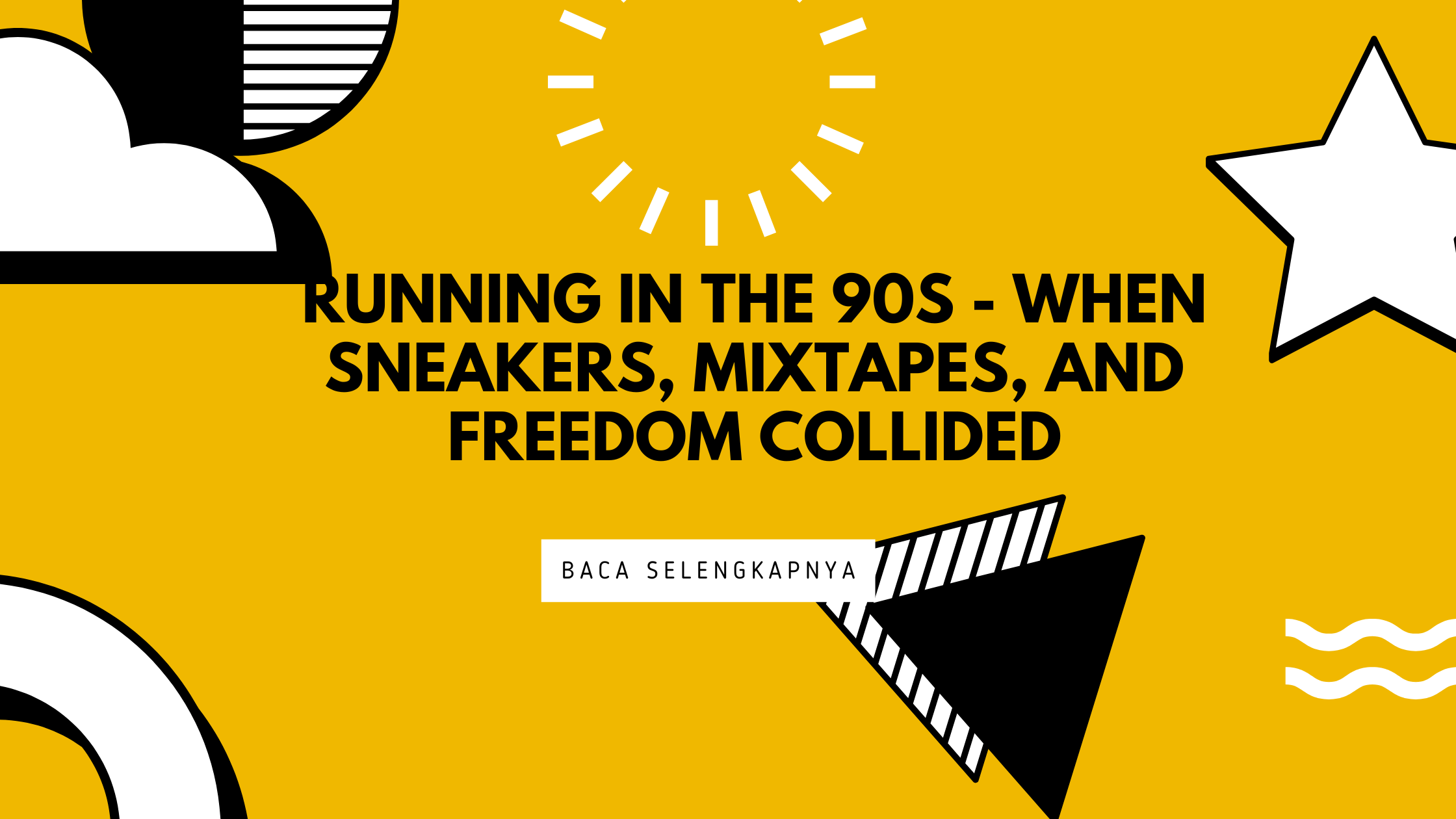 Running in the 90s - When Sneakers, Mixtapes, and Freedom Collided ...